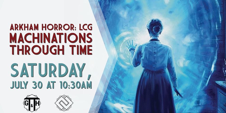 Arkham Horror: LCG - Machinations Through Time at 9240 Metcalf Avenue ...