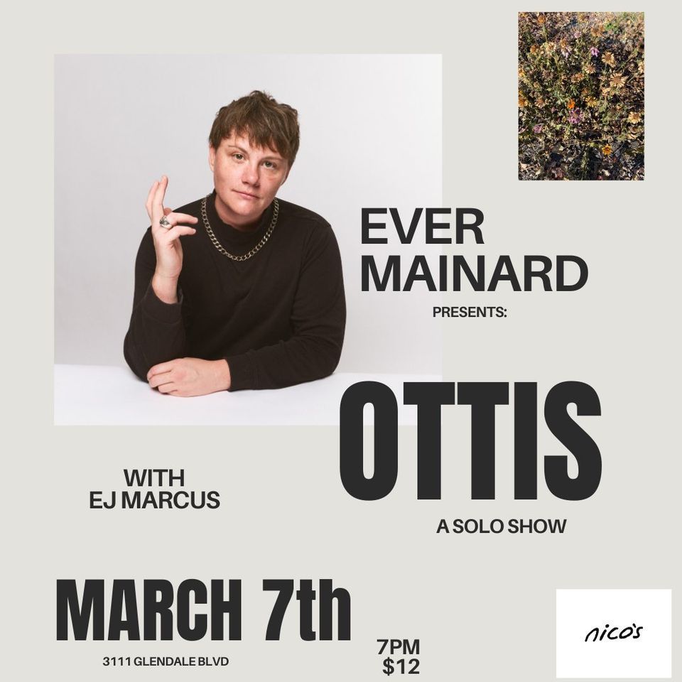 OTTIS | A solo show by Ever Mainard | 3111 Glendale Blvd, Los Angeles ...
