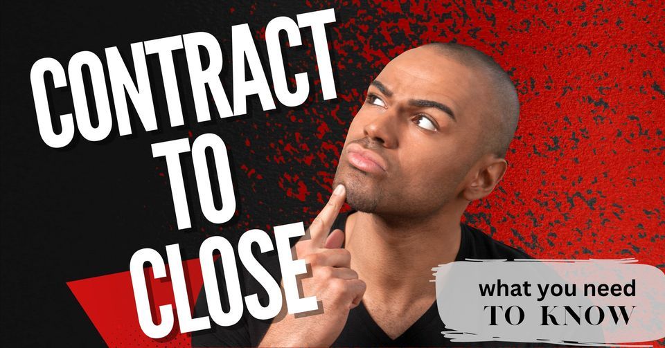 Step by step from going under contract to getting to the closing table ...