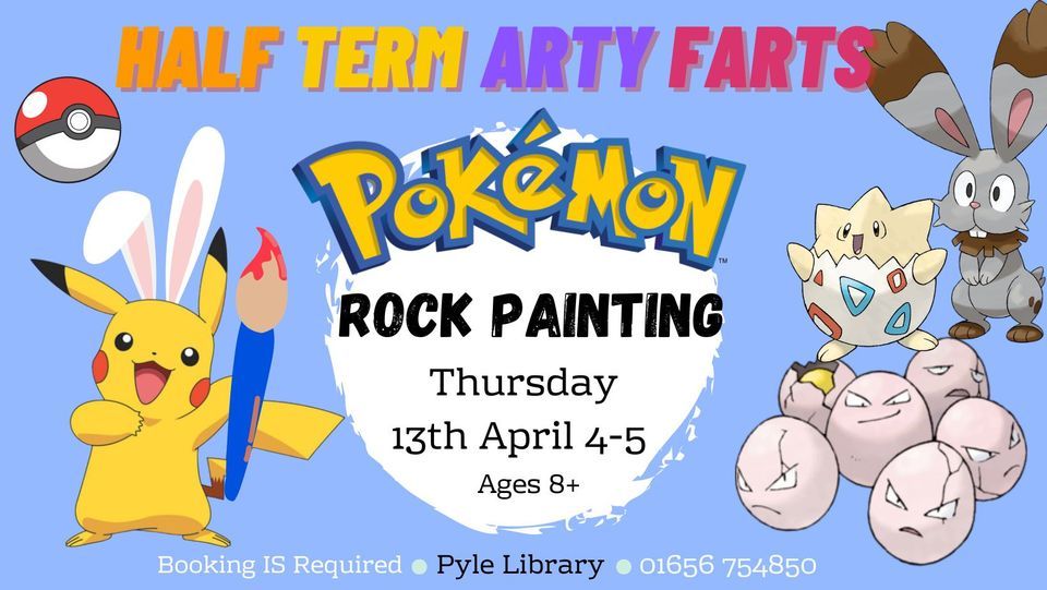 Half Term Pokemon Rock Painting | Pyle Library, Bridgend, WA | April 13 ...