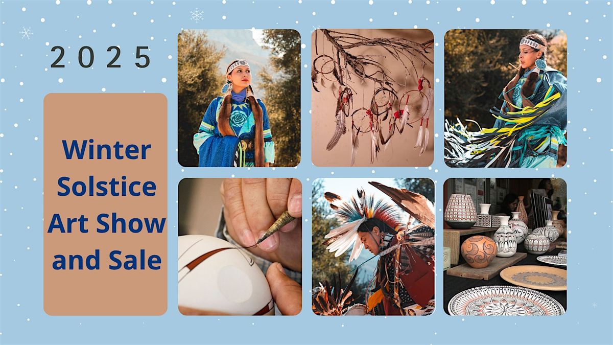 Winter Solstice Art Show and Sale at Satwiwa at Satwiwa Native American ...
