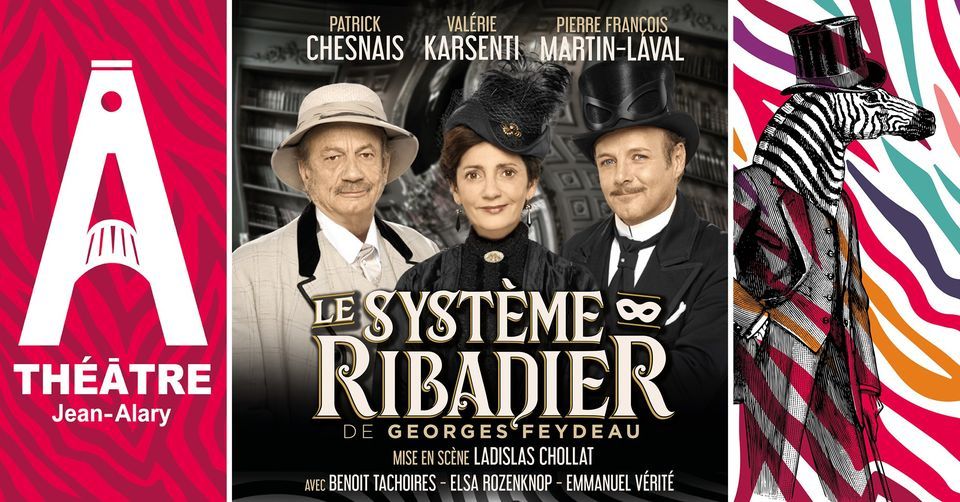 Le Système Ribadier / Théâtre Jean-Alary - Carcassonne | Théâtre Jean ...