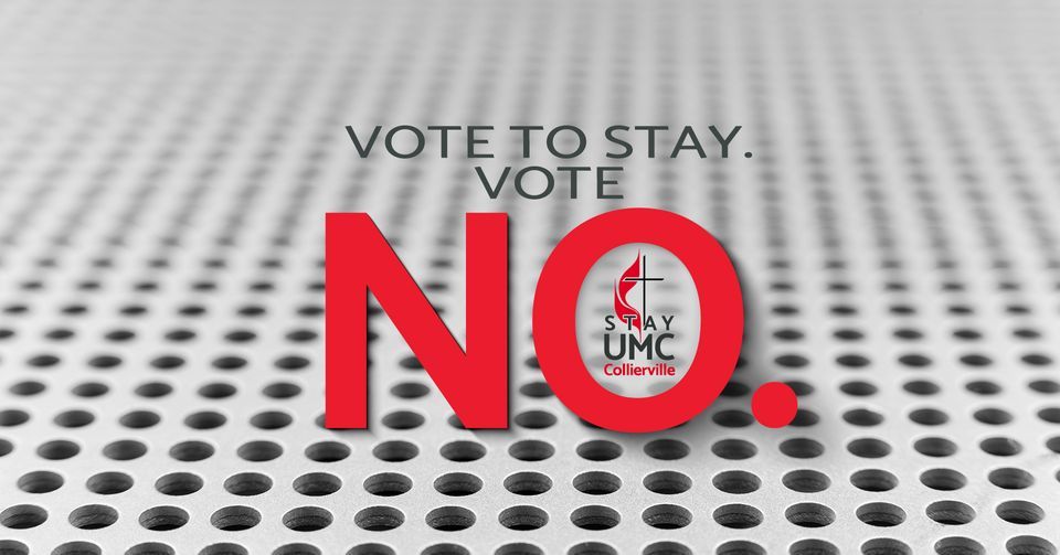 Stay UMC - Vote "NO" | Collierville United Methodist Church | February ...