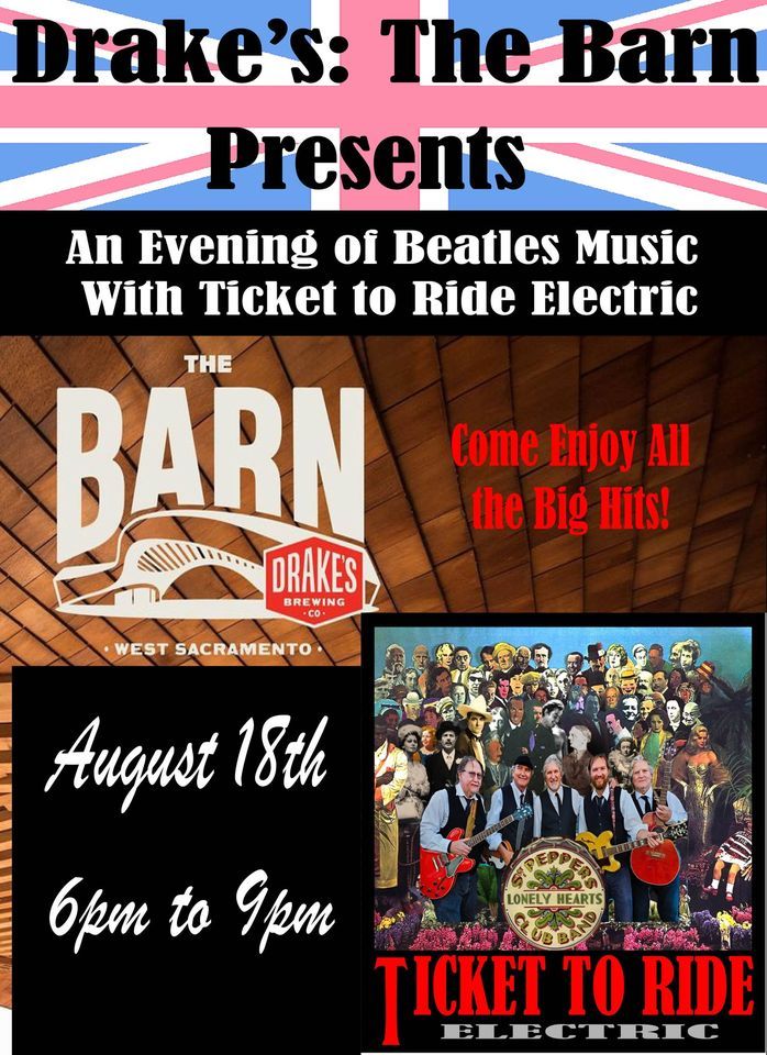 Beatles & Brew!!! Ticket To Ride Electric at Drakes: The Barn! Friday ...
