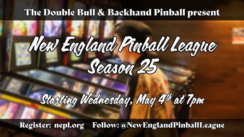 NEPL Season 25 @ The Double Bull | The Double Bull, Peabody, MA | May 4 ...