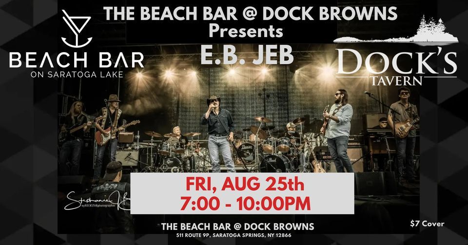 E.B. JEB Live @ Dock Browns Beach Bar! at Dock Brown's Lakeside Tavern ...