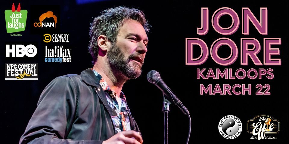Jon Dore and the Kamloops Open Mic Comedians at The Effie | The Effie ...
