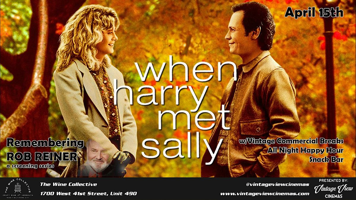 Remembering Rob Reiner - When Harry Met Sally (1989) at The Wine Collective, Baltimore on 15th ...