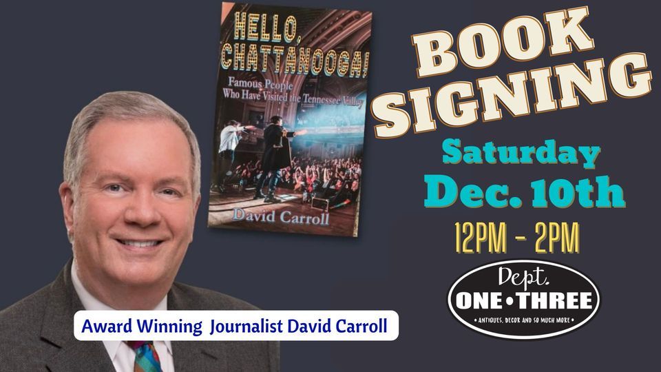 Book Signing With David Carroll at Dept. One Three, Chattanooga on 10th ...