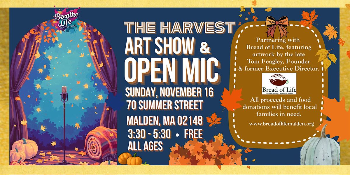 The Harvest - Art Show & Open Mic -Malden, MA at 70 Summer St, Malden ...