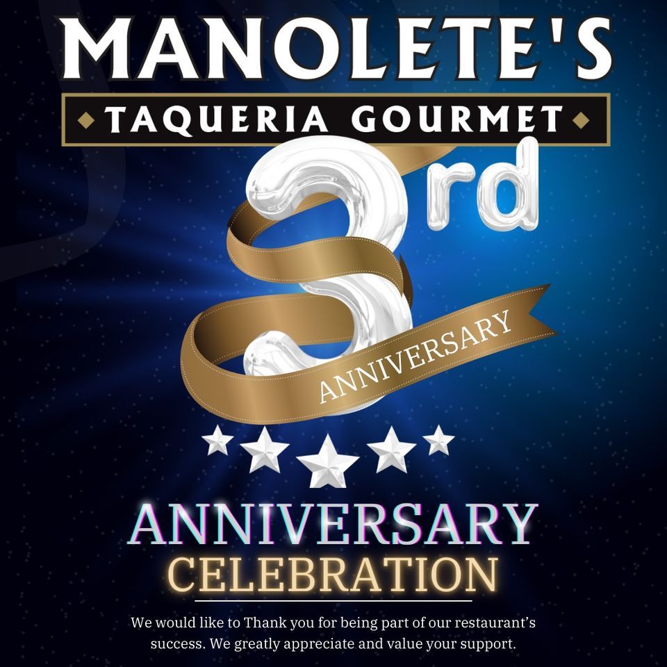 Manoletes 3rd Year Anniversary | Manolete's Taqueria Gourmet ...