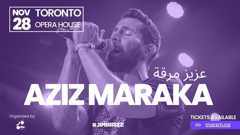 [TORONTO] Aziz Maraka Live | The Opera House, Toronto, ON | November 28 ...