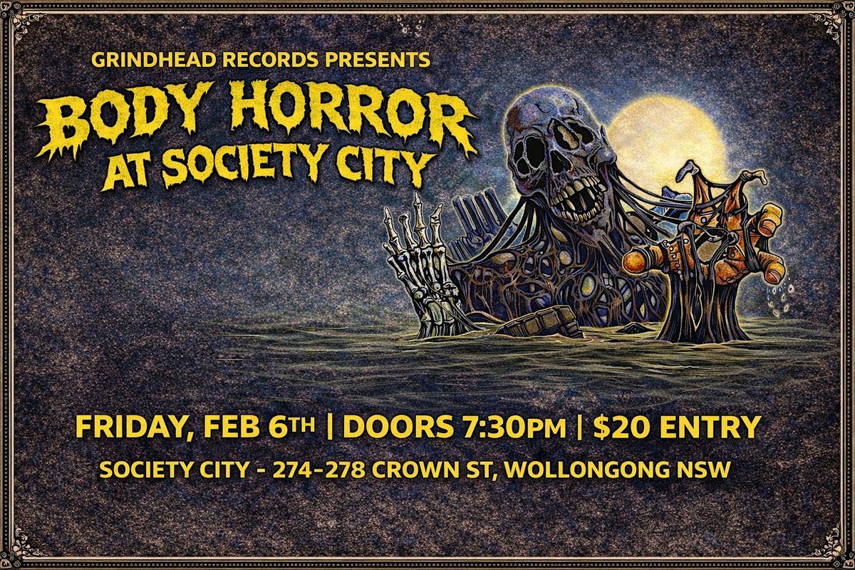 Body Horror at Society City - Gosika, Circle Of Blood, DOTH & Skarmekal ...