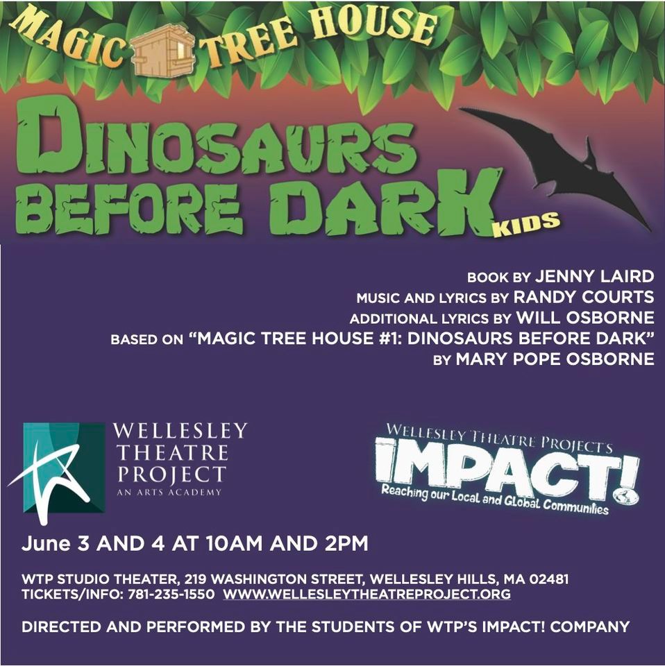 Magic Tree House: Dinosaurs Before Dark KIDS | Wellesley Theatre ...