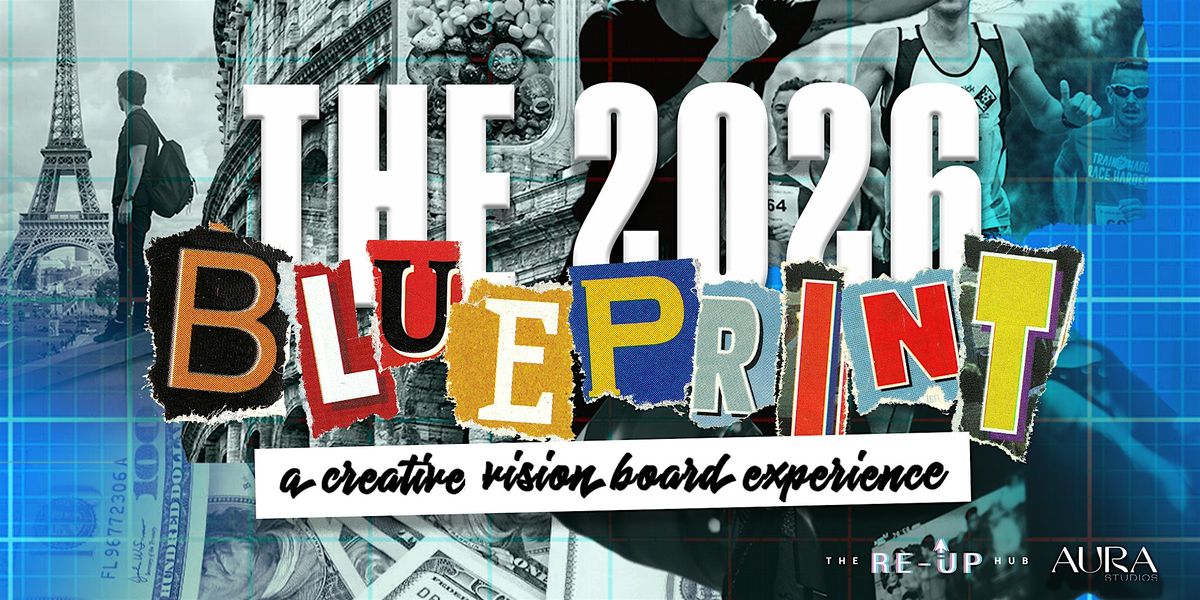 The 2026 Blueprint: A Creative Vision Board Experience at The Re-Up Hub ...