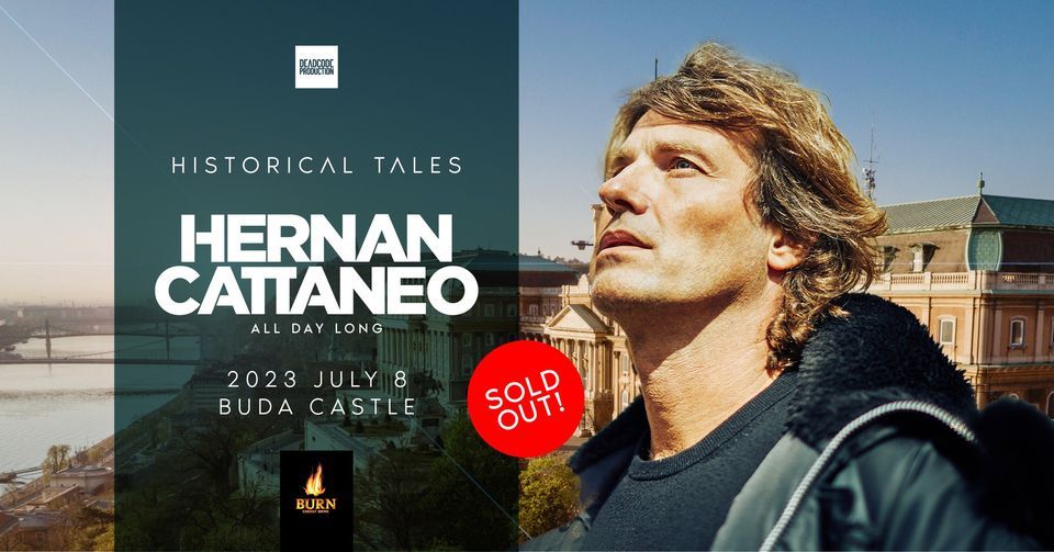 Historical Tales with HERNAN CATTANEO - Buda Castle - 8. July 2023 / SOLD OUT! | Budai Vár ...
