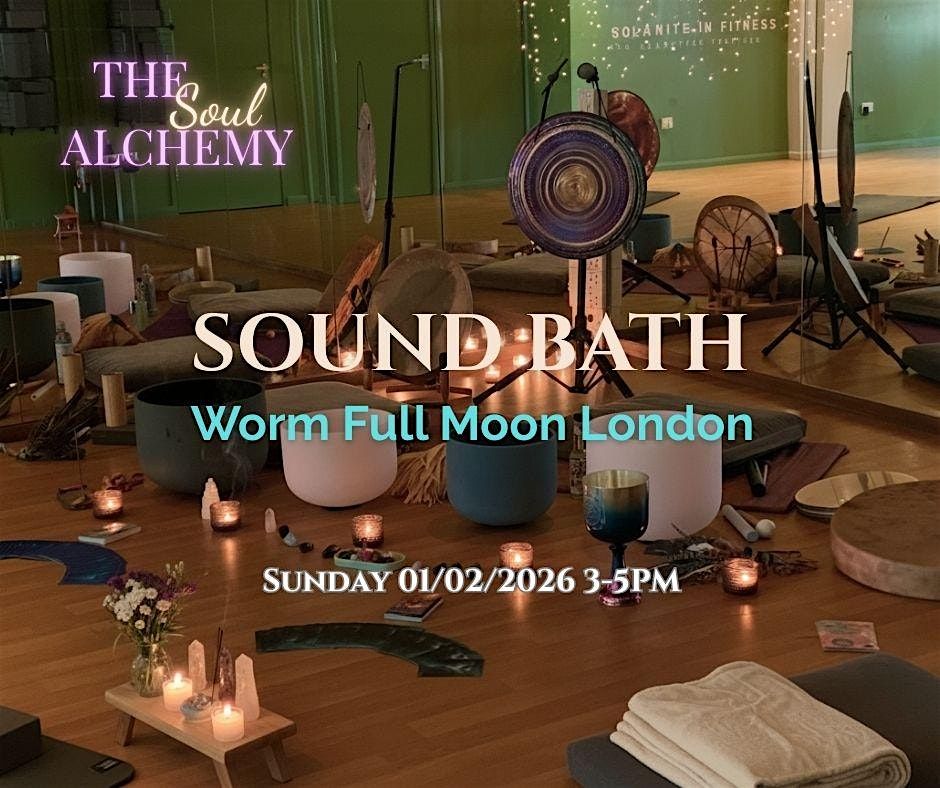 Full Moon Sound Bath in London | Worm Moon Rebalancing Journey at Unite ...