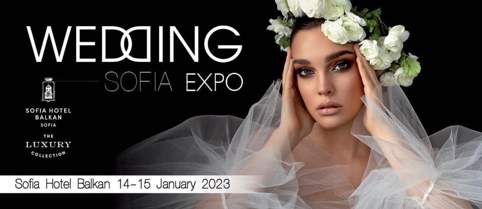SOFIA WEDDING EXPO 2023 at Sofia Hotel Balkan, a Luxury Collection Hotel, Sofia on 14th January ...