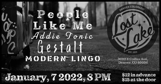 People Like Me / Gestalt / Modern Lingo / Addie Tonic | Lost Lake ...