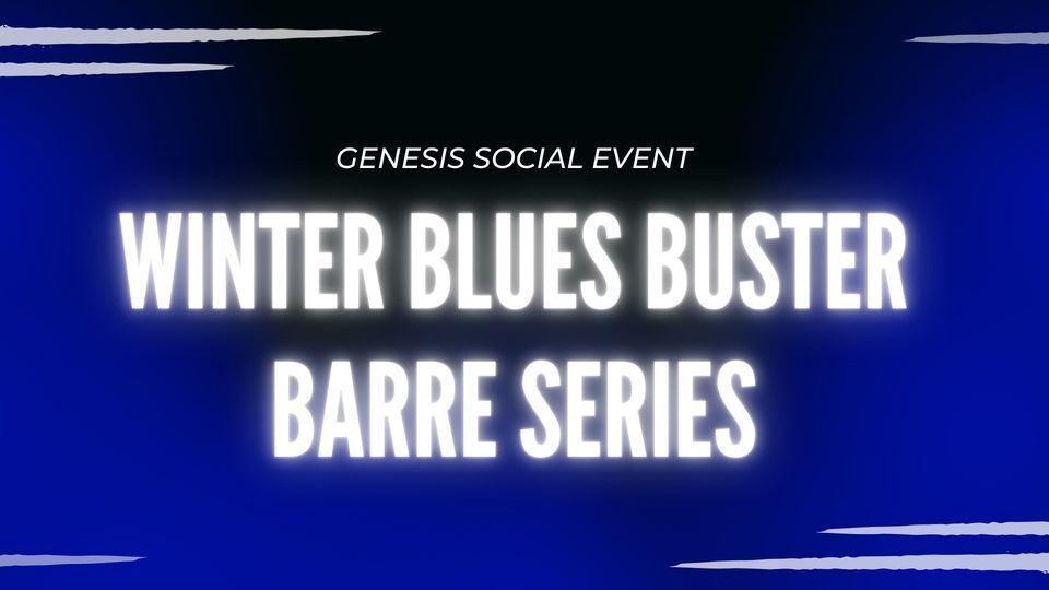 Winter Blues Buster Barre Series | Genesis Health Clubs (84TH & Q ST), Omaha, NE | January 16, 2023