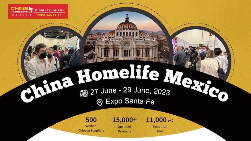 China Homelife Mexico | Expo Santa Fe, Ciudad De México, MX | June 27 ...
