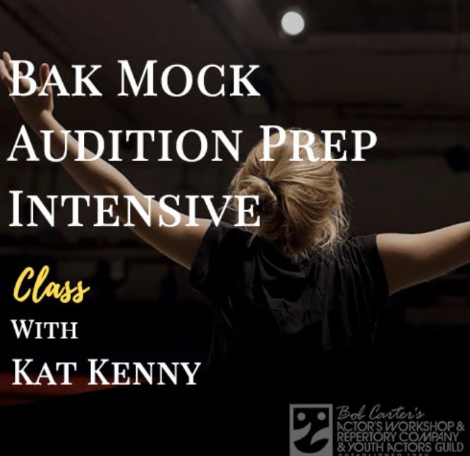 Bak Theatre Audition Prep at Bob Carters Actors R | Bob Carter's Actor ...