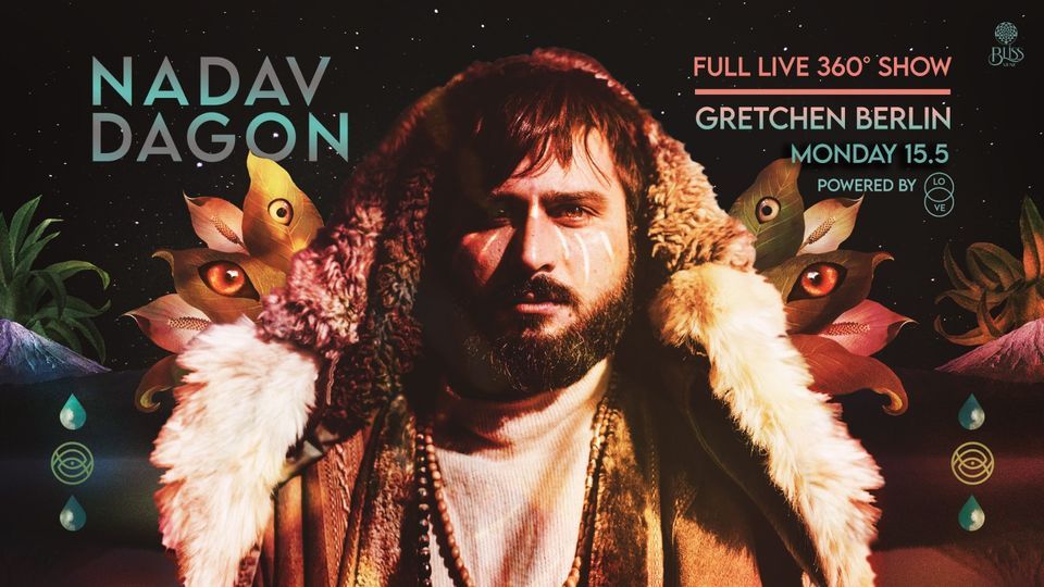 Nadav Dagon live 360° show at Gretchen Berlin - 15/5/23 | Club GRETCHEN ...