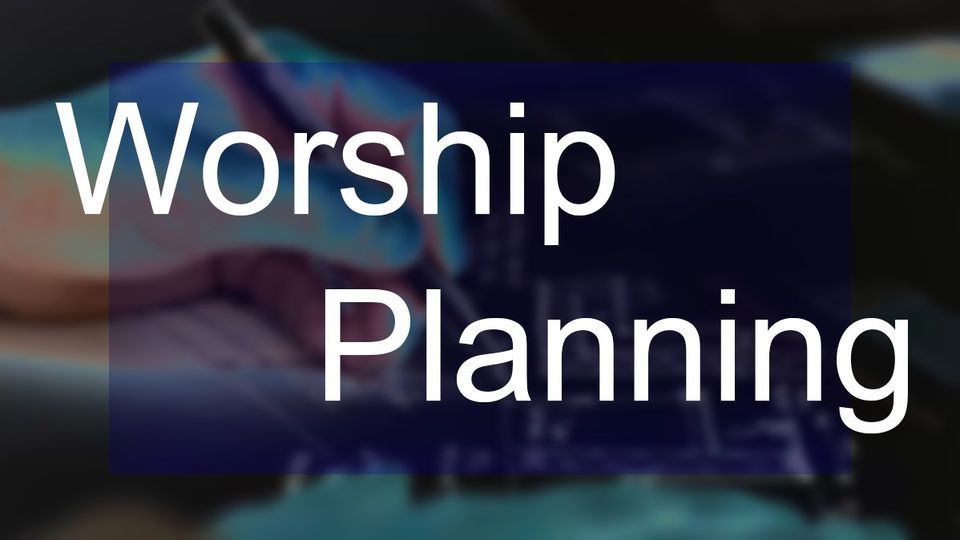 Worship Planning Meeting | New Song United Methodist Church, New Bern, NC | December 5, 2022