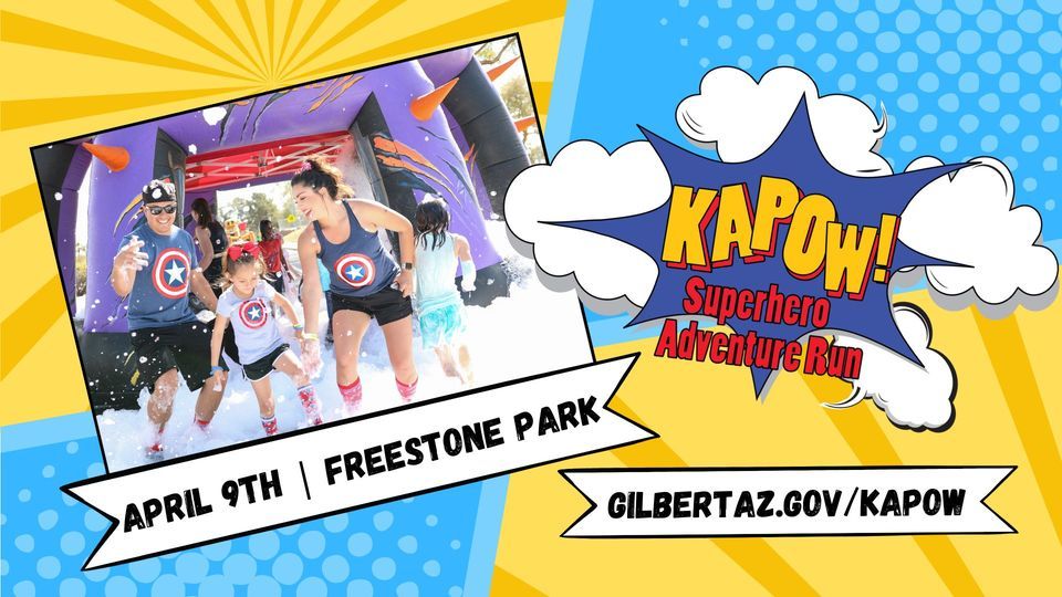 KAPOW! Superhero Adventure Run | Freestone Park, Gilbert, AZ | April 9 ...