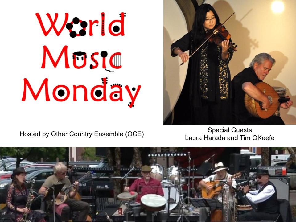 OCEs World Music Monday with special guests Laura Harada and Tim OKeefe ...