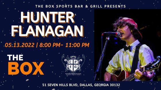 Hunter Flanagan Live at The Box Sports Bar & Grill at The Box Sports ...