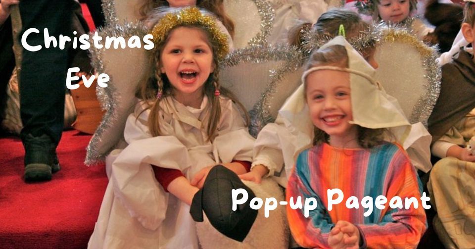 Christmas Eve with Pop-Up Pageant | Trinity Anglican Church, Ottawa, ON ...