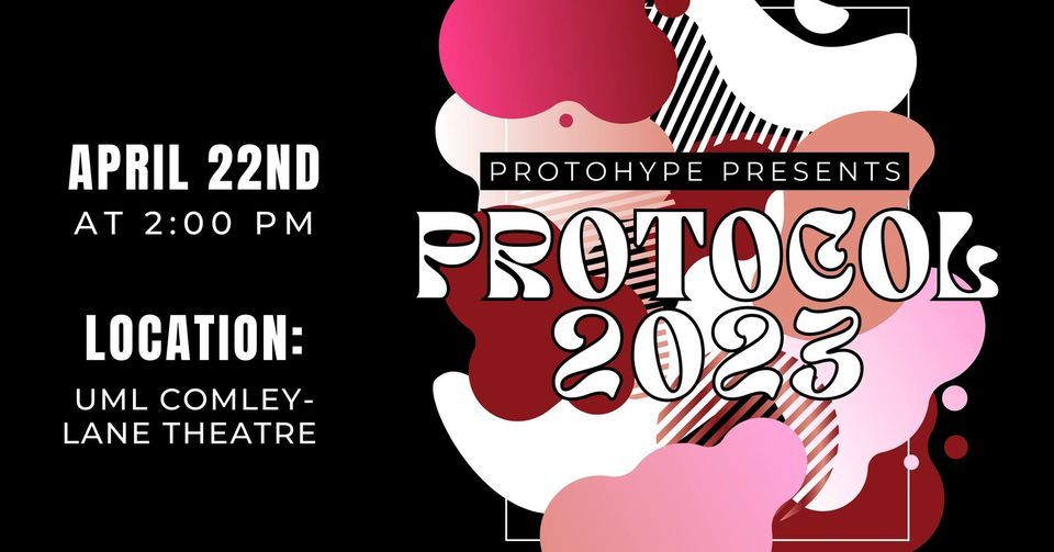 PROTOCOL 2023 at UMASS Lowell Comley Lane Theatre on 22nd April, 2023