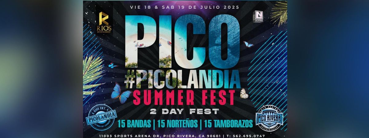 PICOLANDIA SUMMER FEST at Pico Rivera Sports Arena on 18th July, 2025