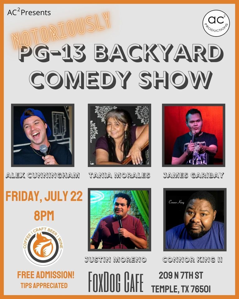 Notoriously PG-13 Backyard Comedy Show | FoxDog, Temple, TX | July 22, 2022
