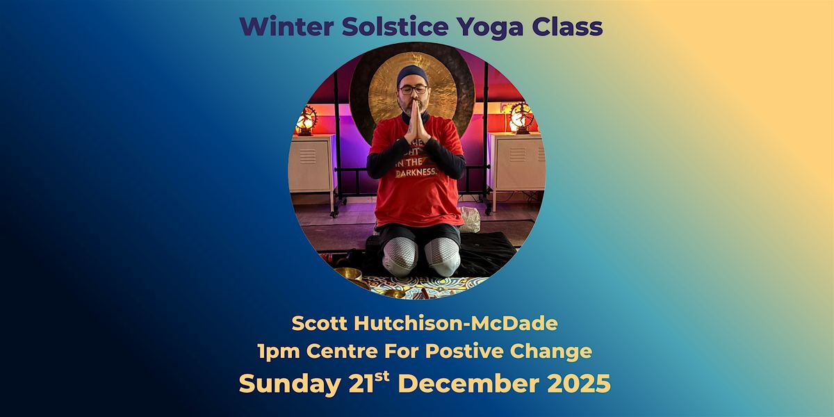 Kirkcaldy Yoga Festival Winter Solstice Yoga with Scott Hutchison ...