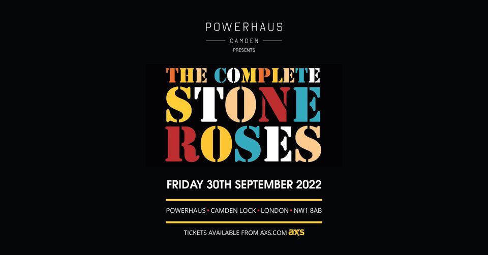 The Complete Stone Roses - Powerhaus, London at PowerHaus, London on ...