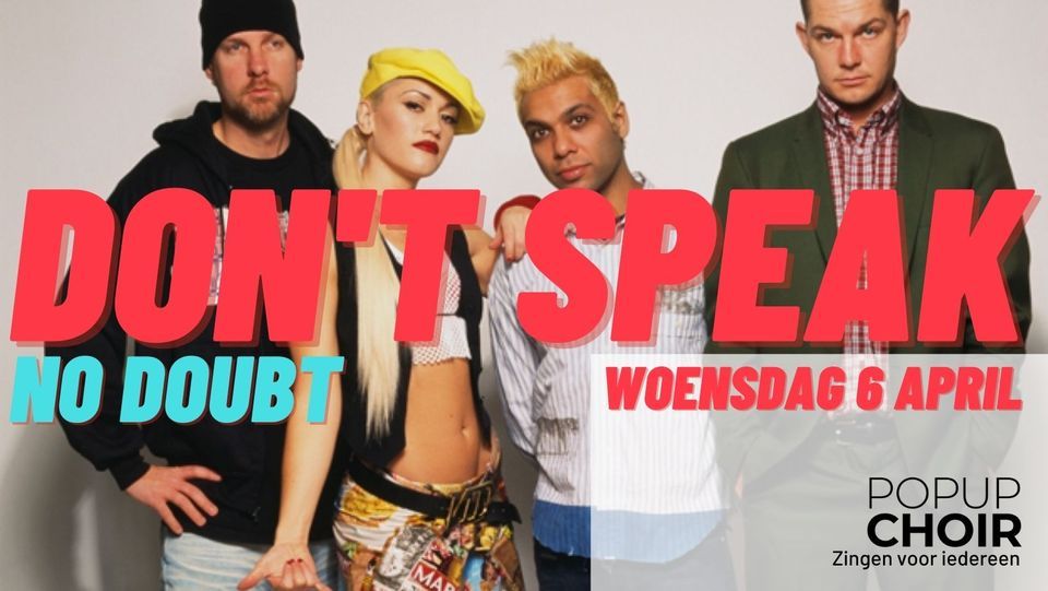 Popup Choir: NO DOUBT - DONT SPEAK at De Nieuwe KHL, Amsterdam on 6th ...