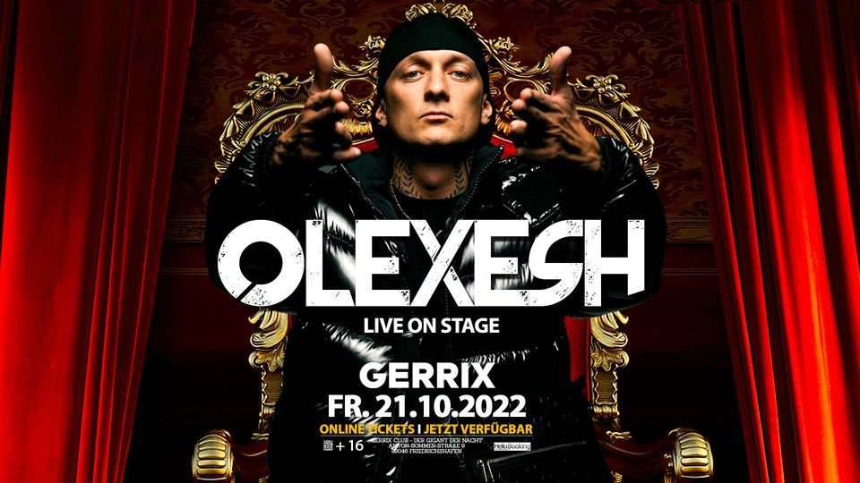 Olexesh Live on Stage / Gerrix / Friedrichshafen at Gerrix Club Friedrichshafen on 21st October ...