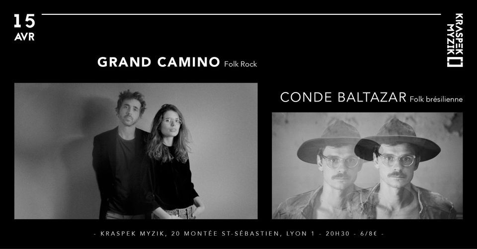 GRAND CAMINO + CONDE BALTAZAR | Kraspek Myzik, Saint-etienne, RH ...