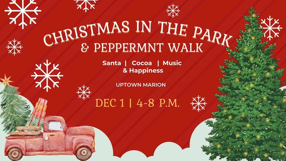 Christmas in the Park & Peppermint Walk | Uptown Marion District ...