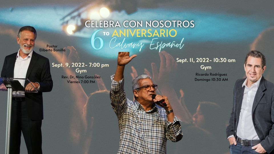6TO ANIVERSARIO CALVARY ESPAÑOL | Calvary Orlando, Winter Park, FL ...