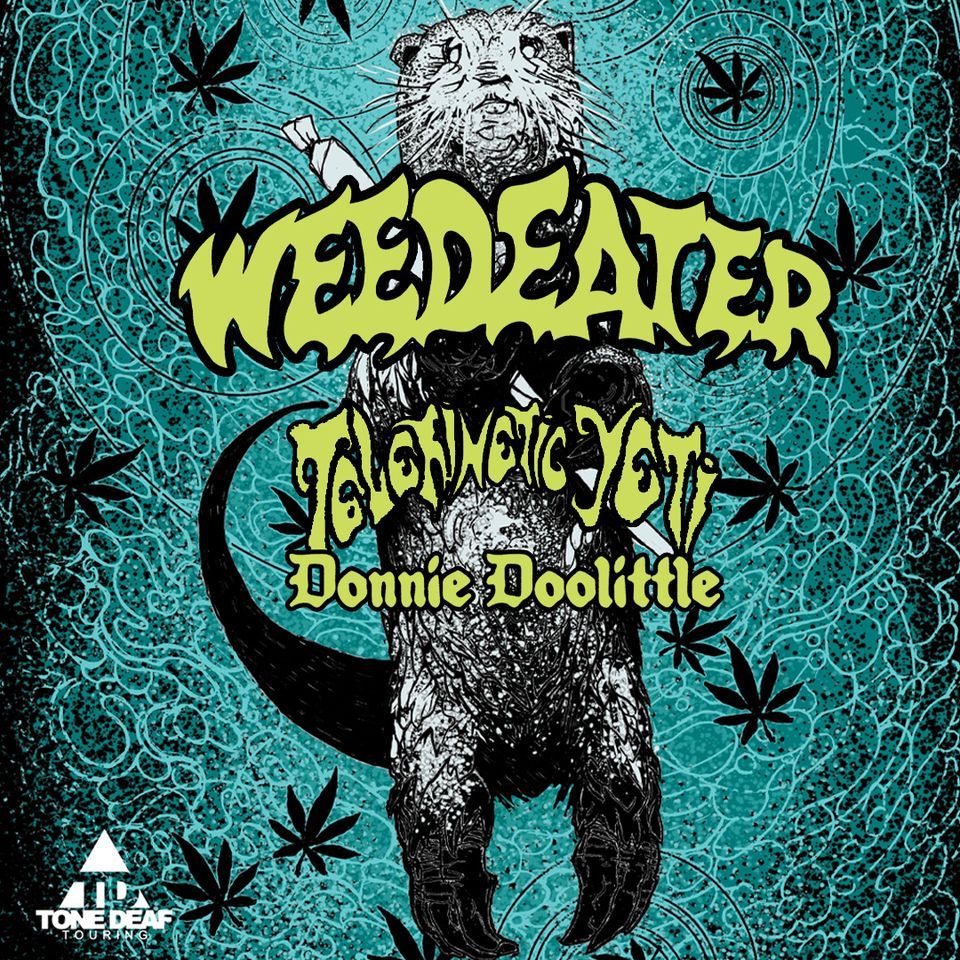 Weedeater / Telekinetic Yeti / Donnie Doolittle | Bug Jar, Rochester ...
