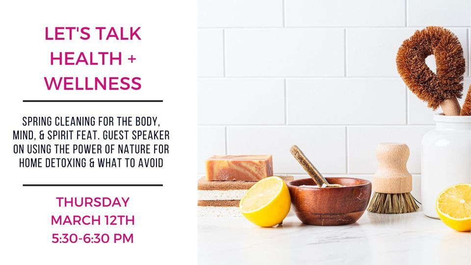 Free Seminar: Spring Cleaning for the Body, Mind, & Spirit at WellCome ...