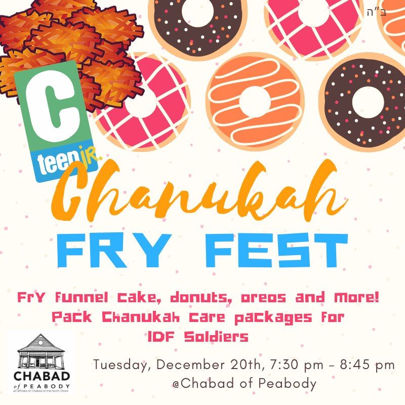 Chanuka Fry Fest - CTeen Jr at Chabad of Peabody on 20th December, 2022