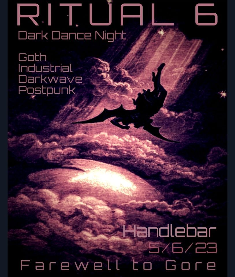 RITUAL6: Dark Dance Night : Farewell to Gore at The Handlebar ...