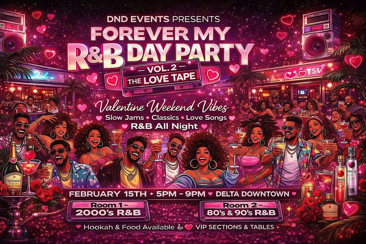 Forever My R&B Day Party Vol. 2 at Delta Downtown, Tampa on 15th ...