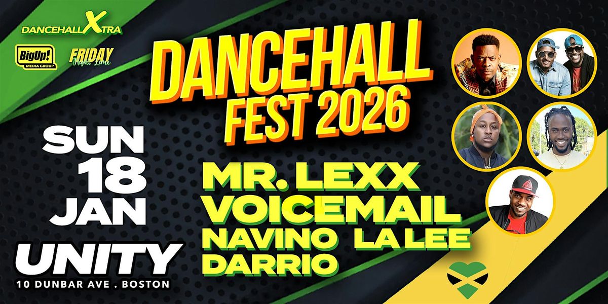 DANCEHALL FEST : Mr Lexx, Voicemail, La Lee, Navino at UNITY Club ...