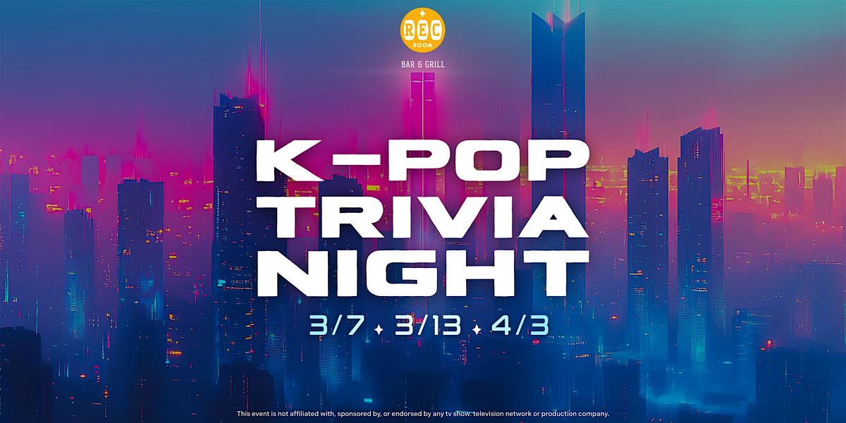 K-Pop Trivia Night: Game 2 - FREE to Play at Rec Room Bar & Grill ...