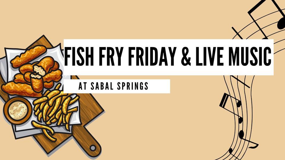 Fish Fry Friday & Live Music at The Standard at Sabal Springs, Fort ...
